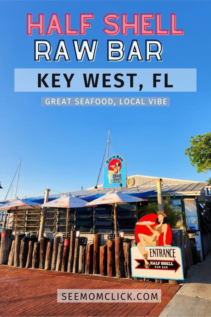 Half Shell Raw Bar in Key West, Florida | See Mom Click